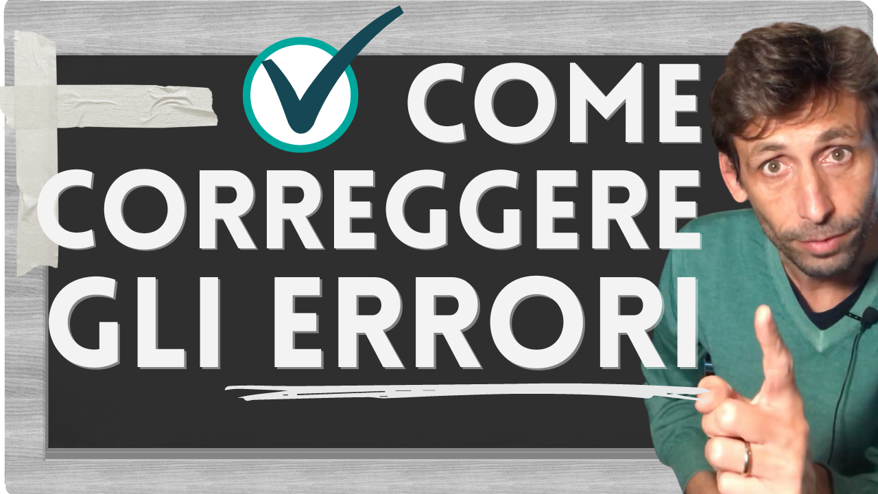 Come correggere efficacemente gli errori degli altri (e i tuoi) - NON ...
